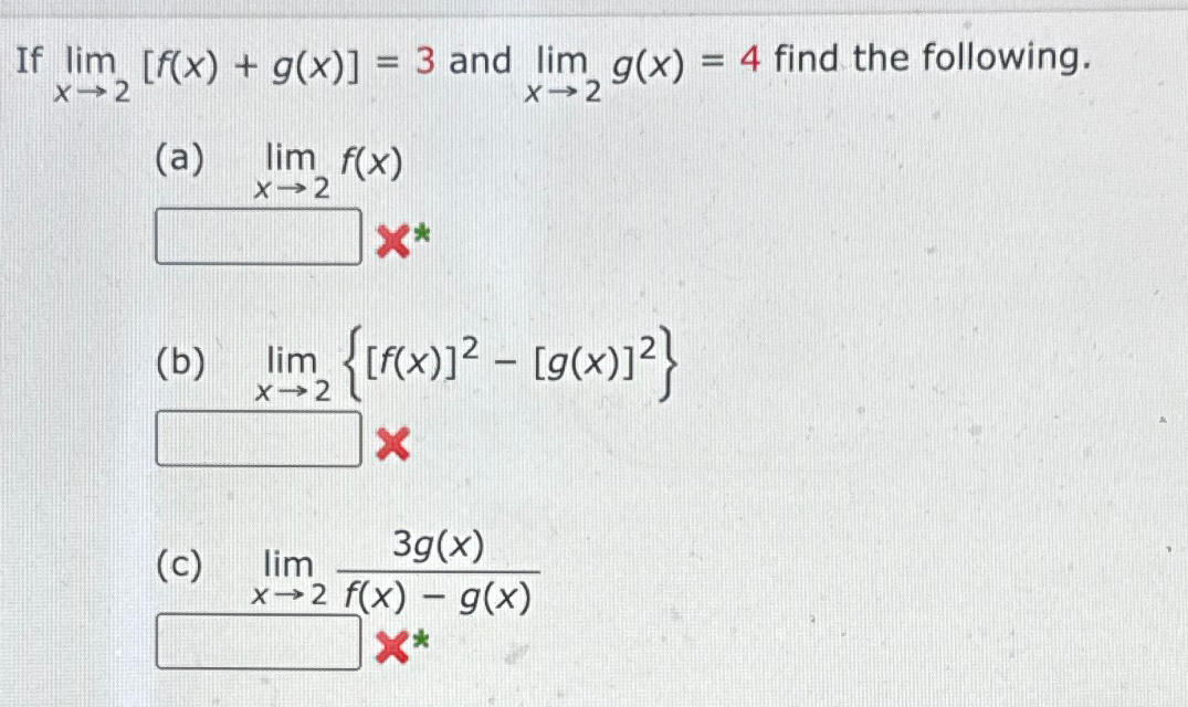 Solved If limx→2[f(x)+g(x)]=3 ﻿and limx→2g(x)=4 ﻿find the | Chegg.com