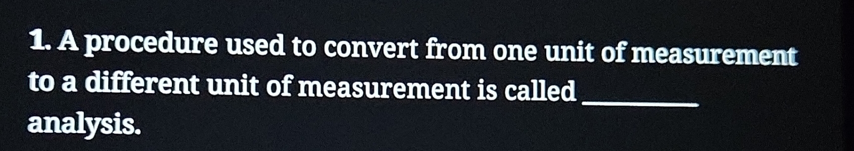 Solved A procedure used to convert from one unit of | Chegg.com