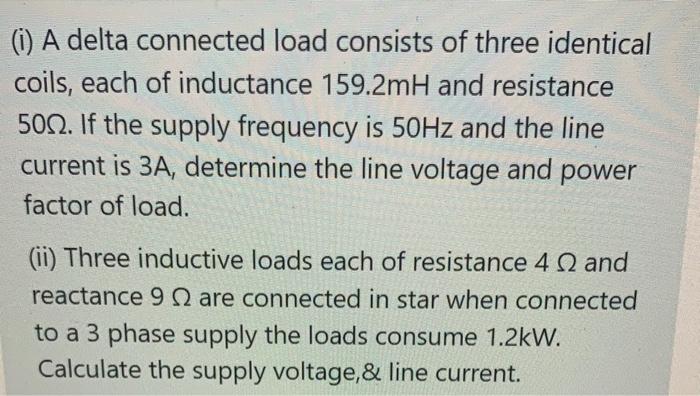Solved (1) A delta connected load consists of three | Chegg.com