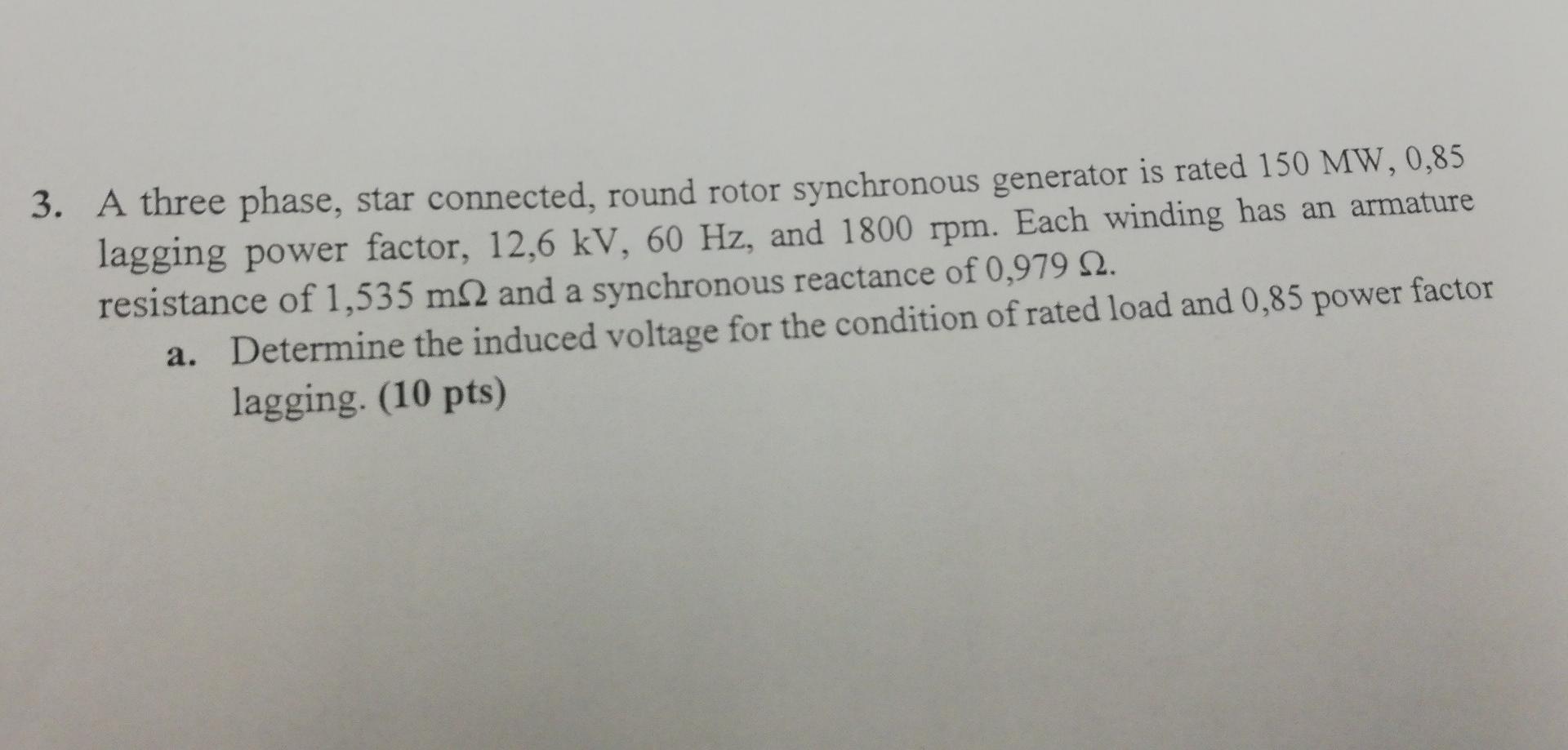 Solved a 3. A three phase, star connected, round rotor | Chegg.com