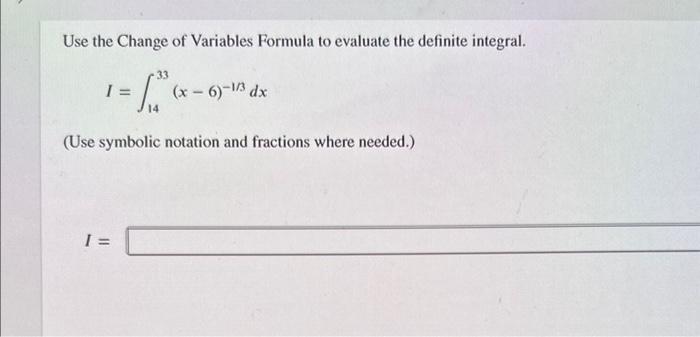 Solved Use the Change of Variables Formula to evaluate the | Chegg.com