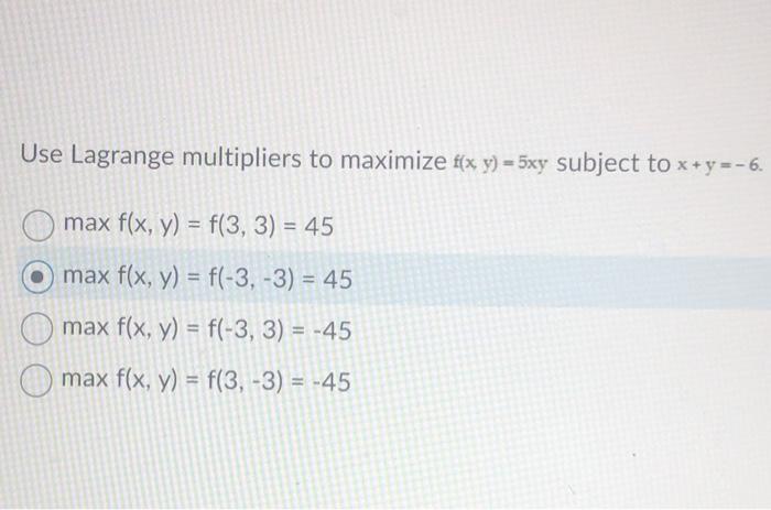 Solved Use Lagrange multipliers to maximize f(x,y)=5xy | Chegg.com