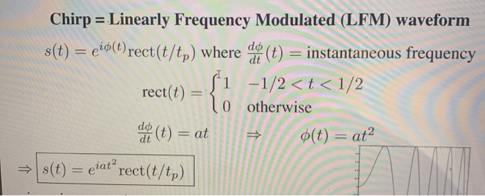 Solved Chirp = Linearly Frequency Modulated (LFM) waveform | Chegg.com