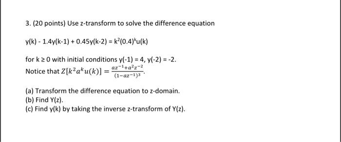 Solved 3. (20 points) Use z-transform to solve the | Chegg.com