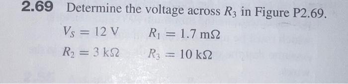 Solved 2.69 Determine the voltage across R3 in Figure P2.69. | Chegg.com