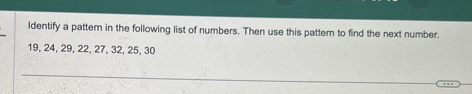 Solved Identify a pattern in the following list of numbers. | Chegg.com