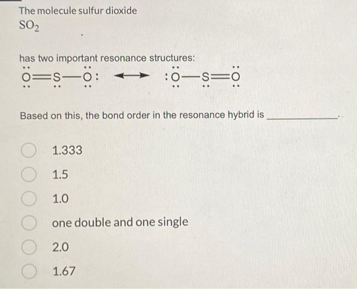 The molecule sulfur dioxide SO2 has two important | Chegg.com