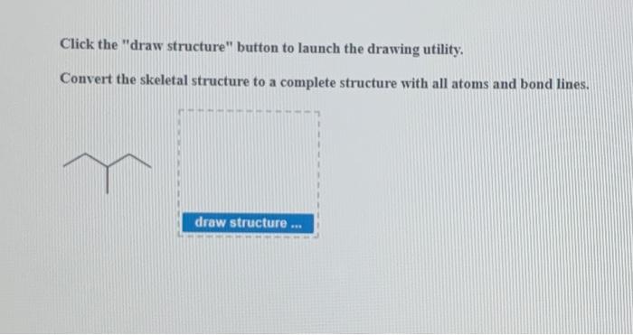 Solved Click the "draw structure" button to launch the | Chegg.com