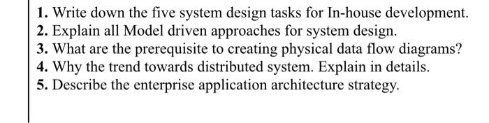Solved 1. Write down the five system design tasks for | Chegg.com