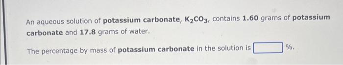 Solved An aqueous solution of potassium carbonate, K2CO3, | Chegg.com
