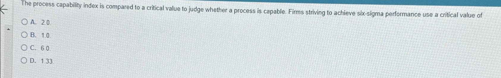 Solved The process capability index is compared to a | Chegg.com