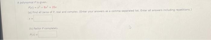 Solved A polynomial P is given. P(x)=x3−8x2+20x (a) Find ail | Chegg.com