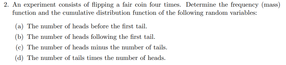 Solved An experiment consists of flipping a fair coin four | Chegg.com