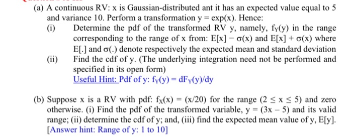 Solved (a) A continuous RV: x is Gaussian-distributed ant it | Chegg.com