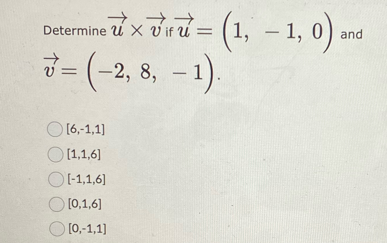 Solved Determine vec(u)×vec(v)if vec(u)=(1,-1,0) ﻿and | Chegg.com