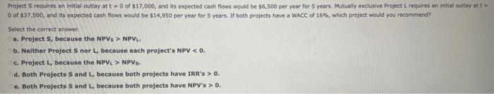 Solved Project 5 requires an initial outlay at t=0 of | Chegg.com