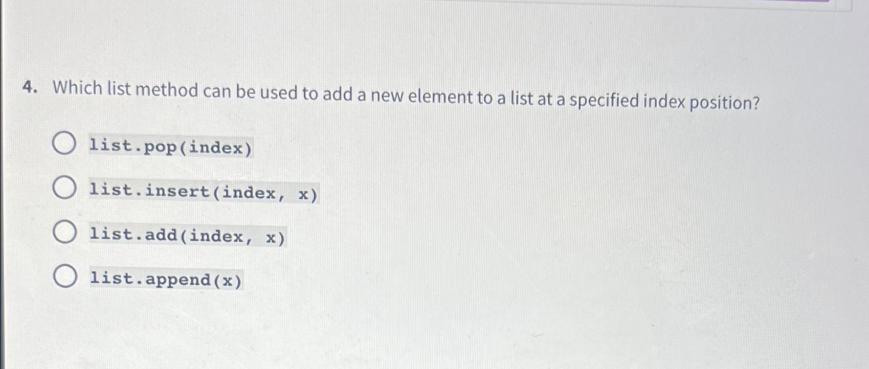 Solved Which list method can be used to add a new element to | Chegg.com