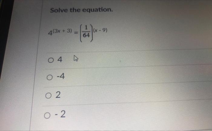 Solved Solve the equation. 4(3x+3)=(641)(x−9) | Chegg.com