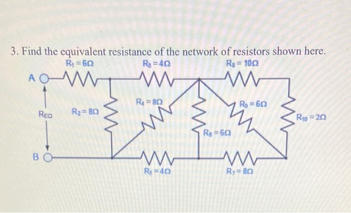 Solved 3. Find the equivalent resistance of the network of | Chegg.com