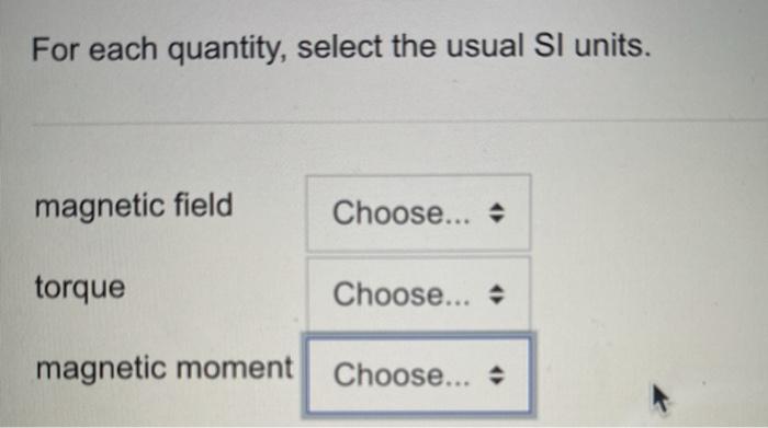 Solved For each quantity, select the usual SI units. | Chegg.com