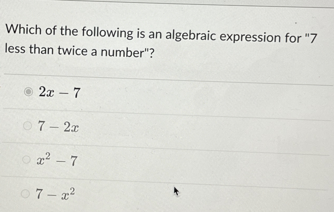 Solved Which of the following is an algebraic expression for | Chegg.com