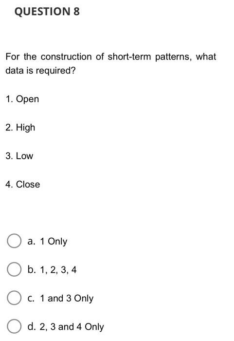 Solved For the construction of short-term patterns, what | Chegg.com
