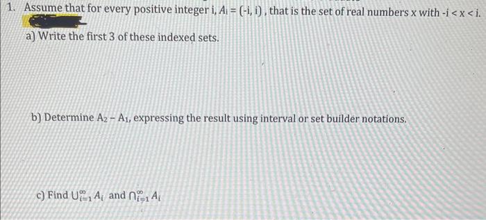 Solved Assume that for every positive integer i,Ai=(−i,i), | Chegg.com