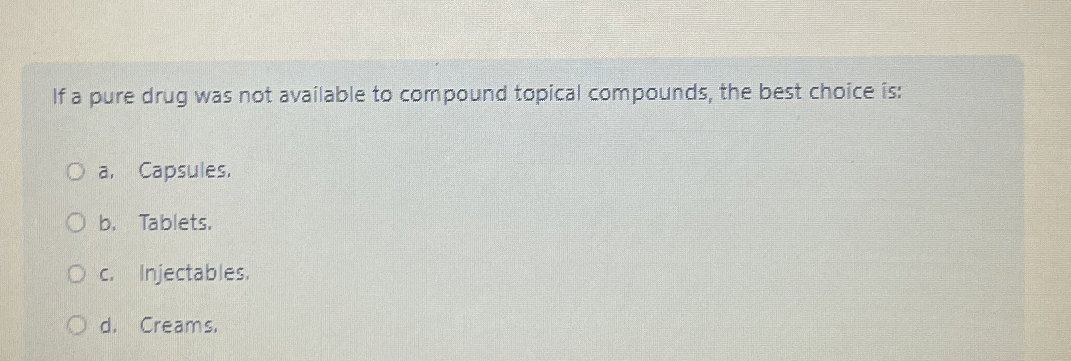 Solved If a pure drug was not available to compound topical | Chegg.com