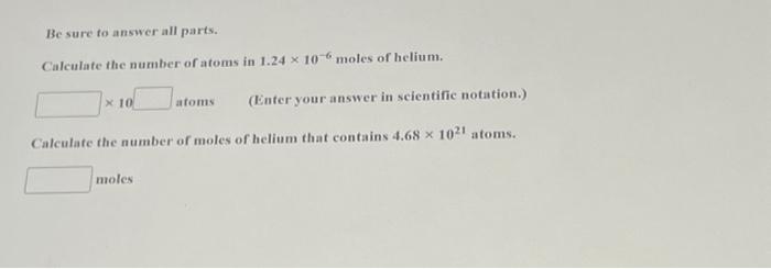 Solved Be sure to answer all parts. Calculate the number of | Chegg.com