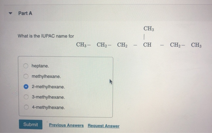Solved Part A CH3 What is the IUPAC name for CH3- CH2– CH2 - | Chegg.com