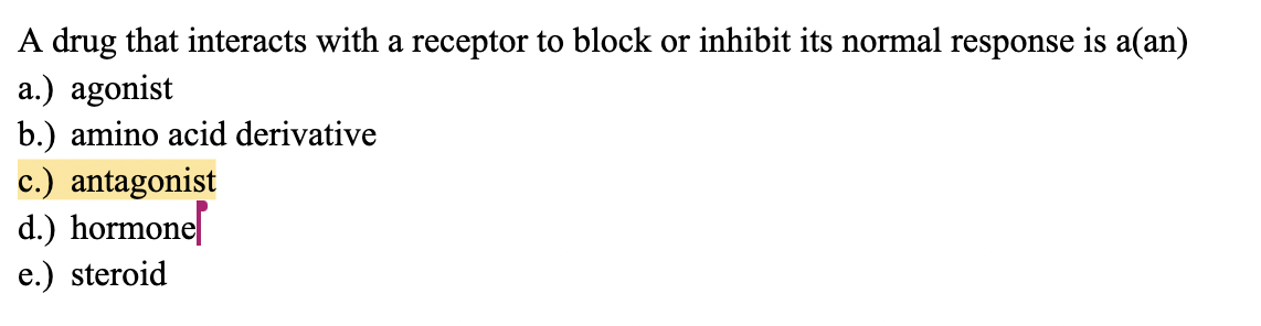 Solved A drug that interacts with a receptor to block or | Chegg.com
