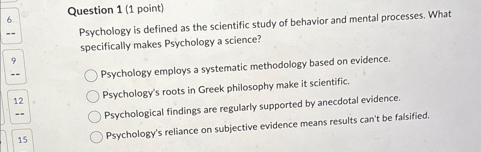 Solved Question 1 (1 ﻿point)Psychology is defined as the | Chegg.com