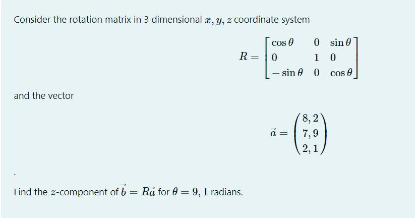 Consider the rotation matrix in 3 ﻿dimensional x,y,z | Chegg.com