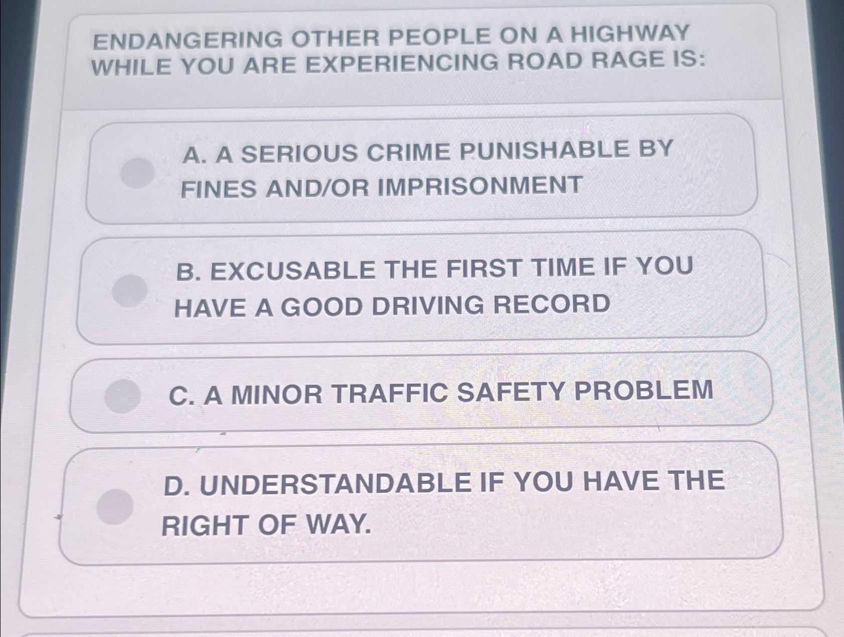 Solved ENDANGERING OTHER PEOPLE ON A HIGHWAY WHILE YOU ARE | Chegg.com