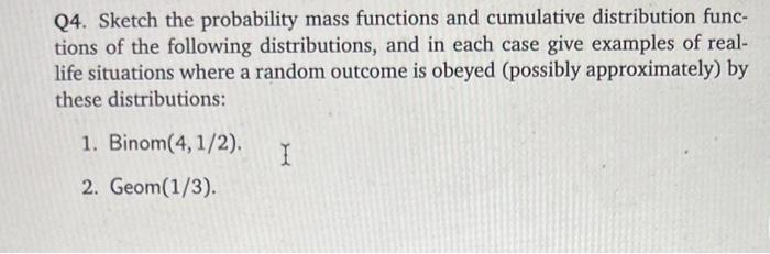 Solved Q4. Sketch the probability mass functions and | Chegg.com