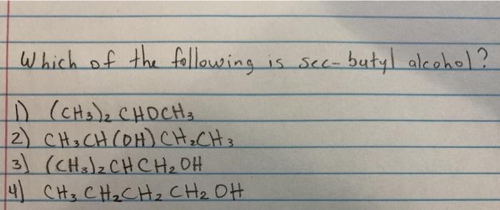 Solved Which of the following is sec- e-butyl alcohol? 1) | Chegg.com
