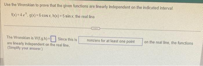 Solved Use the Wronskian to prove that the given functions | Chegg.com