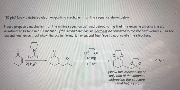 Solved (10 pts) Draw a detailed electron-pushing mechanism | Chegg.com