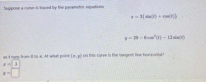 Solved Suppose a curve is traced by the parametric equations | Chegg.com