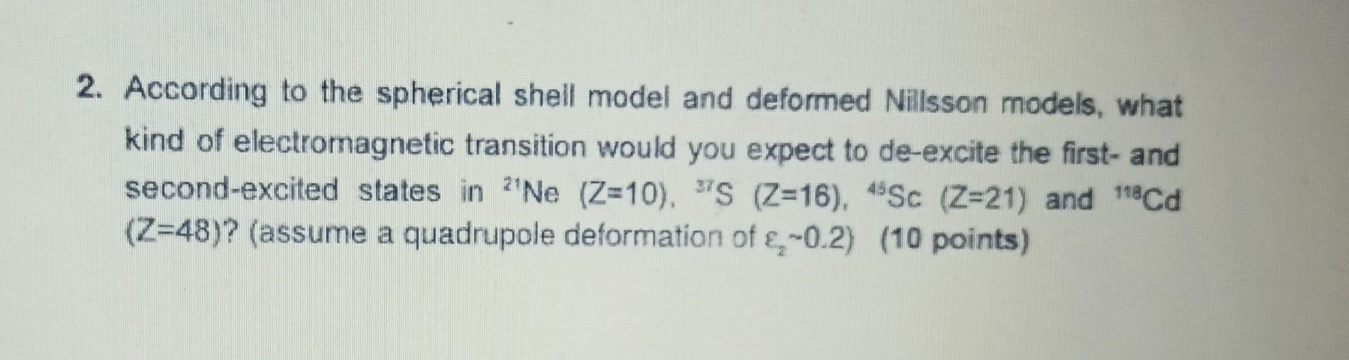 Solved 2. According to the spherical shell model and | Chegg.com