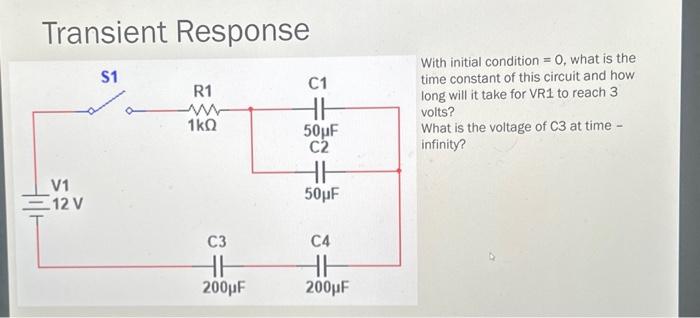 Solved Transient Response With initial condition =0, what is | Chegg.com