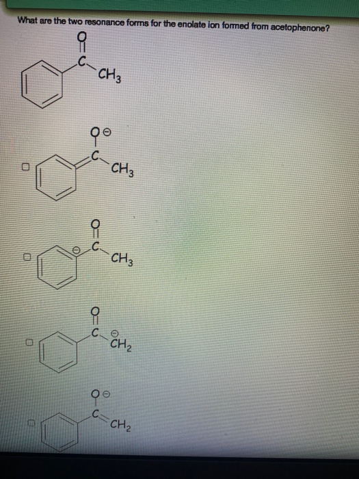 Solved What are the two resonance forms for the enolate ion | Chegg.com