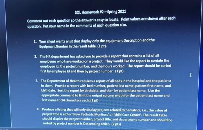 Solved SQL Homework #2-Spring 2021 Comment out each question | Chegg.com