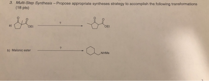 Solved 3. Multi-Step Synthesis -- Propose appropriate | Chegg.com