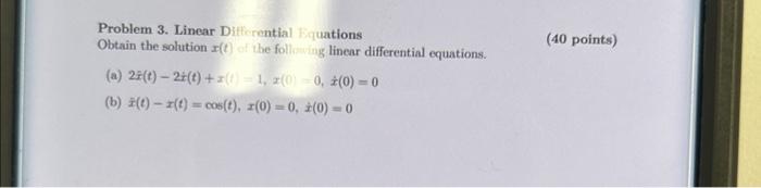 Solved Problem 3. Linear Ditterential Fquations Obtain the | Chegg.com
