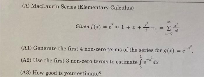Solved (A) MacLaurin Series (Elementary Calculus) Given f(x) | Chegg.com