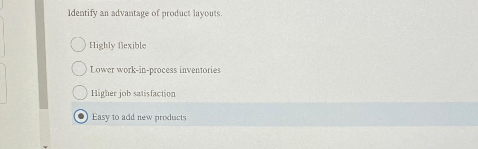 Solved Identify an advantage of product layouts.Highly | Chegg.com