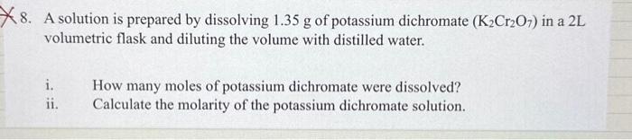 Solved 8. A solution is prepared by dissolving 1.35 g of | Chegg.com