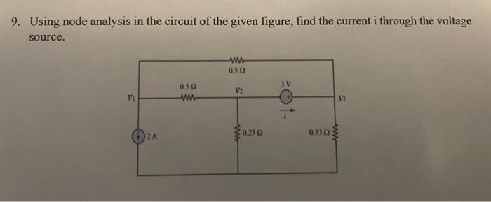 Solved 9. Using node analysis in the circuit of the given | Chegg.com
