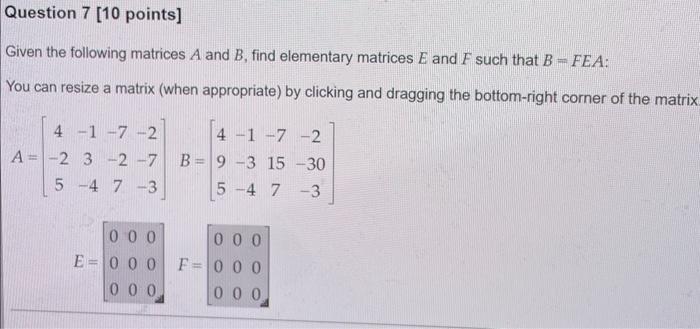 Solved Given the following matrices A and B, find elementary | Chegg.com